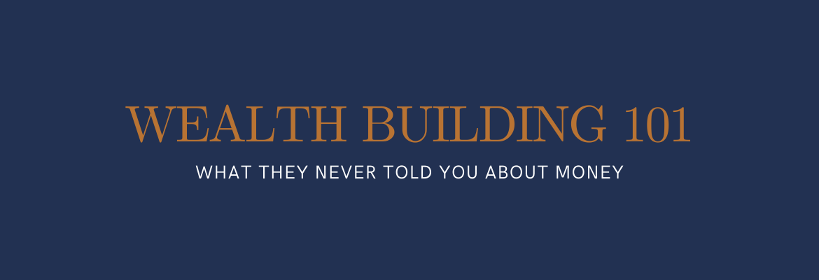Wealth Building 101 – copperspoonstrading.com